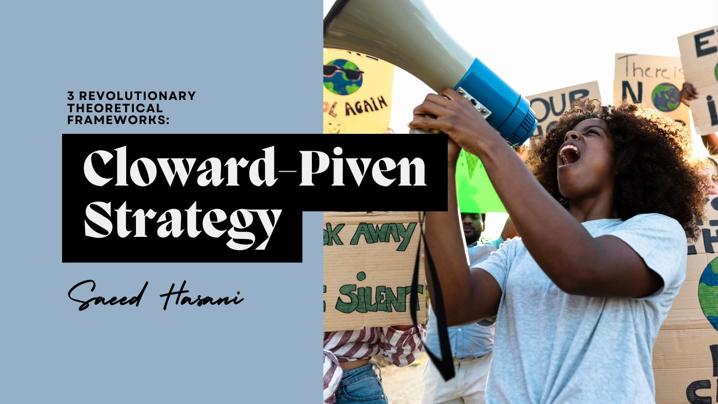 Cloward-Piven Strategy: 3 Revolutionary Theoretical Frameworks! - Saeed ...