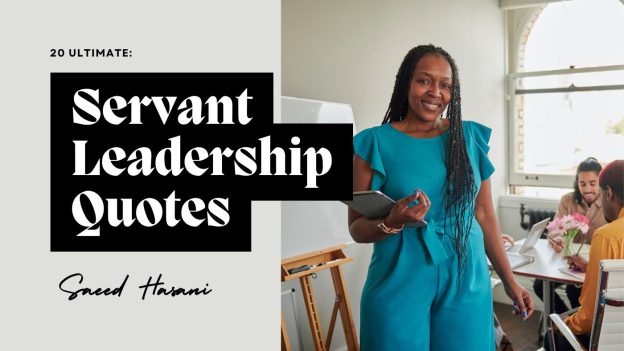 20 Ultimate Servant Leadership Quotes! - Saeed Hasani